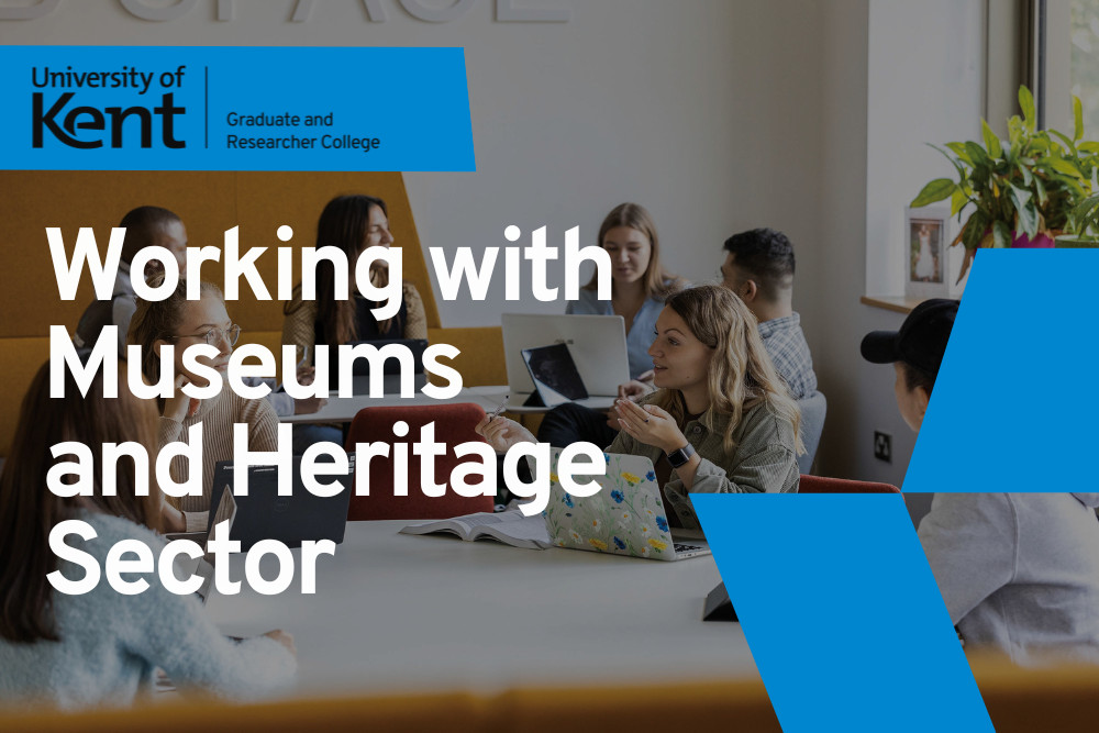 Working with Museums and Heritage Sector - What's on - University of Kent