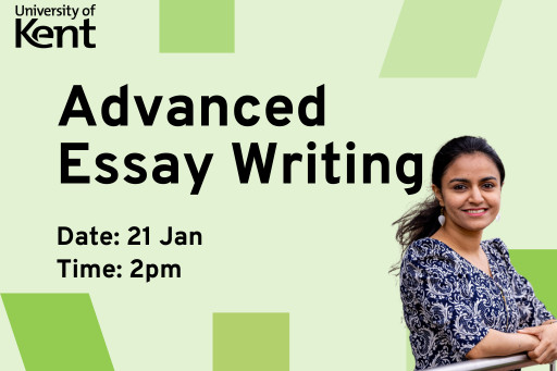 Advanced Essay Writing - Webinar via Teams - What's on - University of Kent